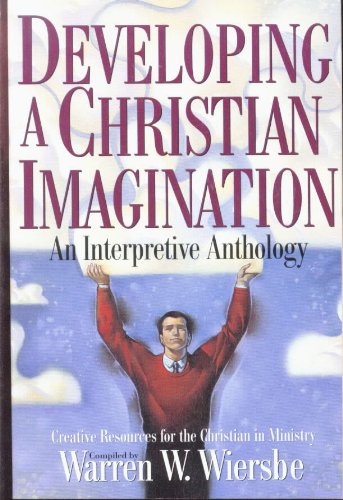 Developing a Christian Imagination: An Interpretative Anthology by ...
