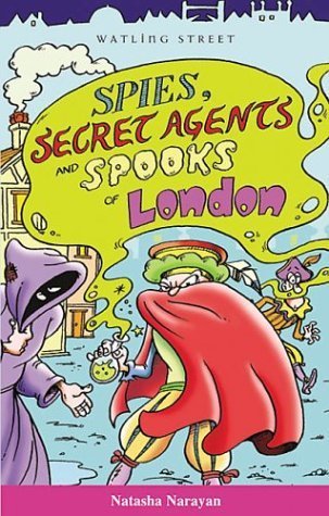 Spies, Secret Agents and Spooks of London (Of London series) by Narayan ...