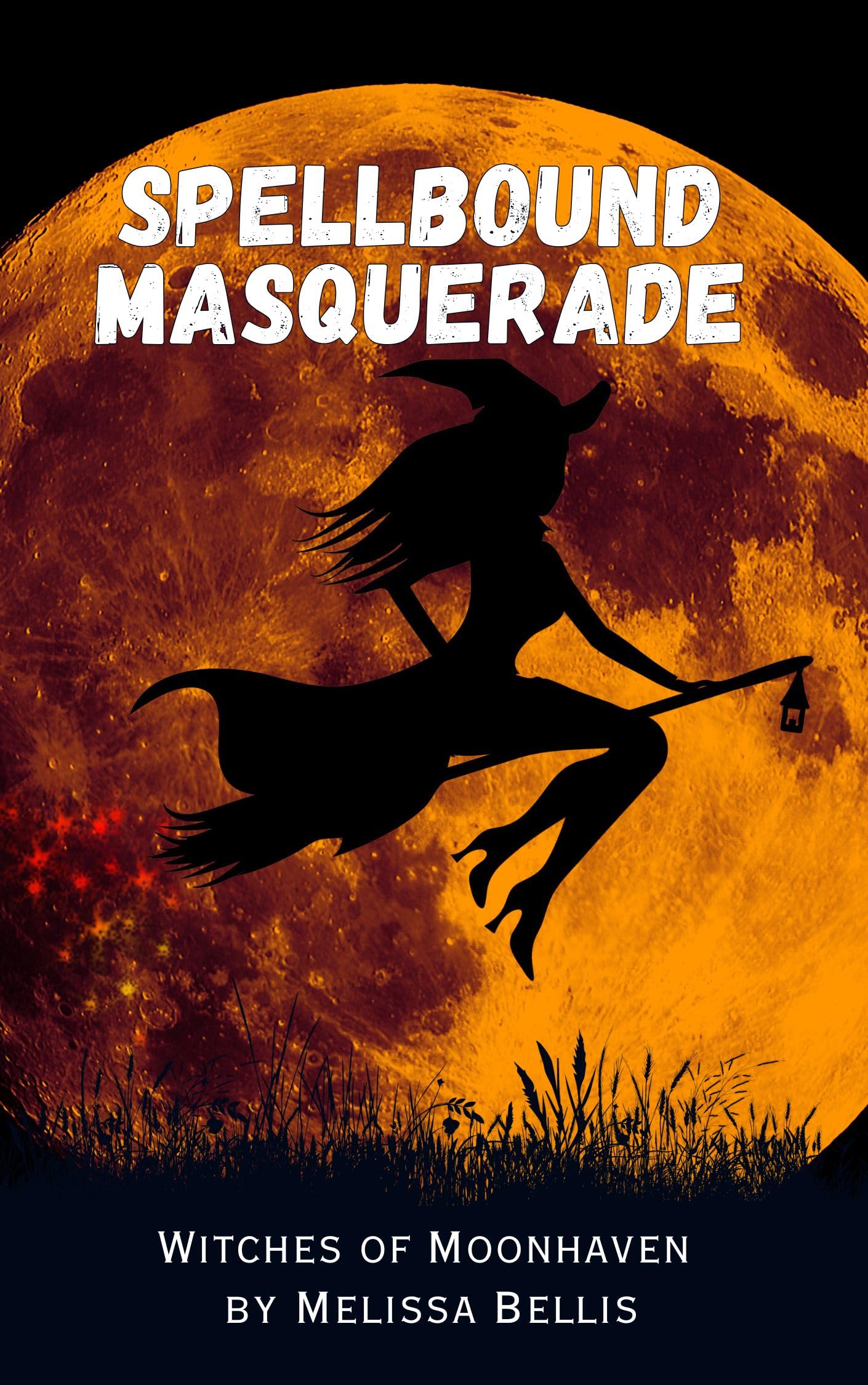 Spellbound Masquerade (Witches of Moonhaven #1) by Melissa Bellis ...