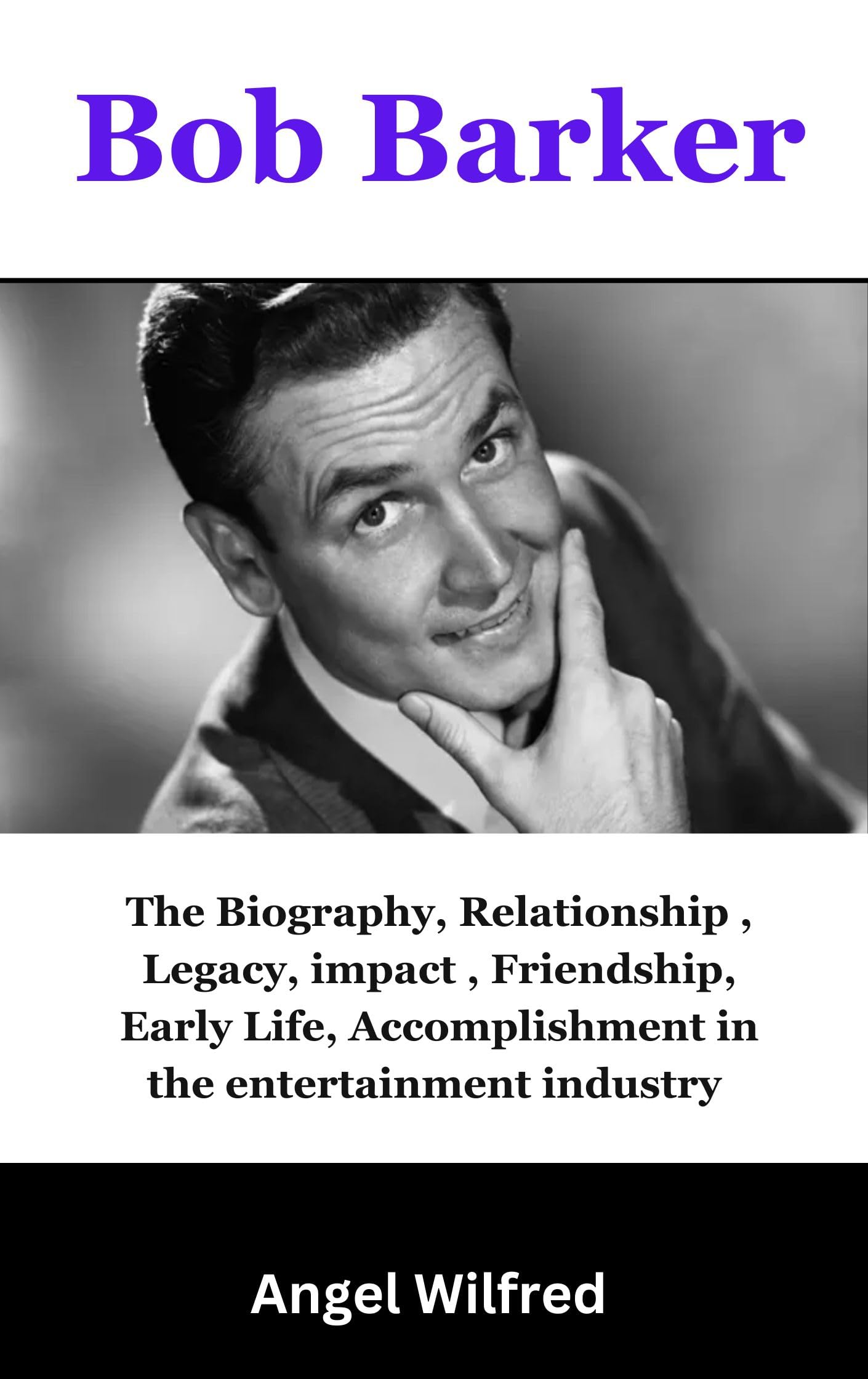 Bob Barker : The Biography, Relationship , Legacy, impact , Friendship ...