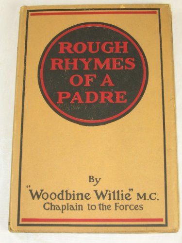 Rough Rhymes of a Padre by Woodbine Willie (Geoffrey Studdert Kennedy ...