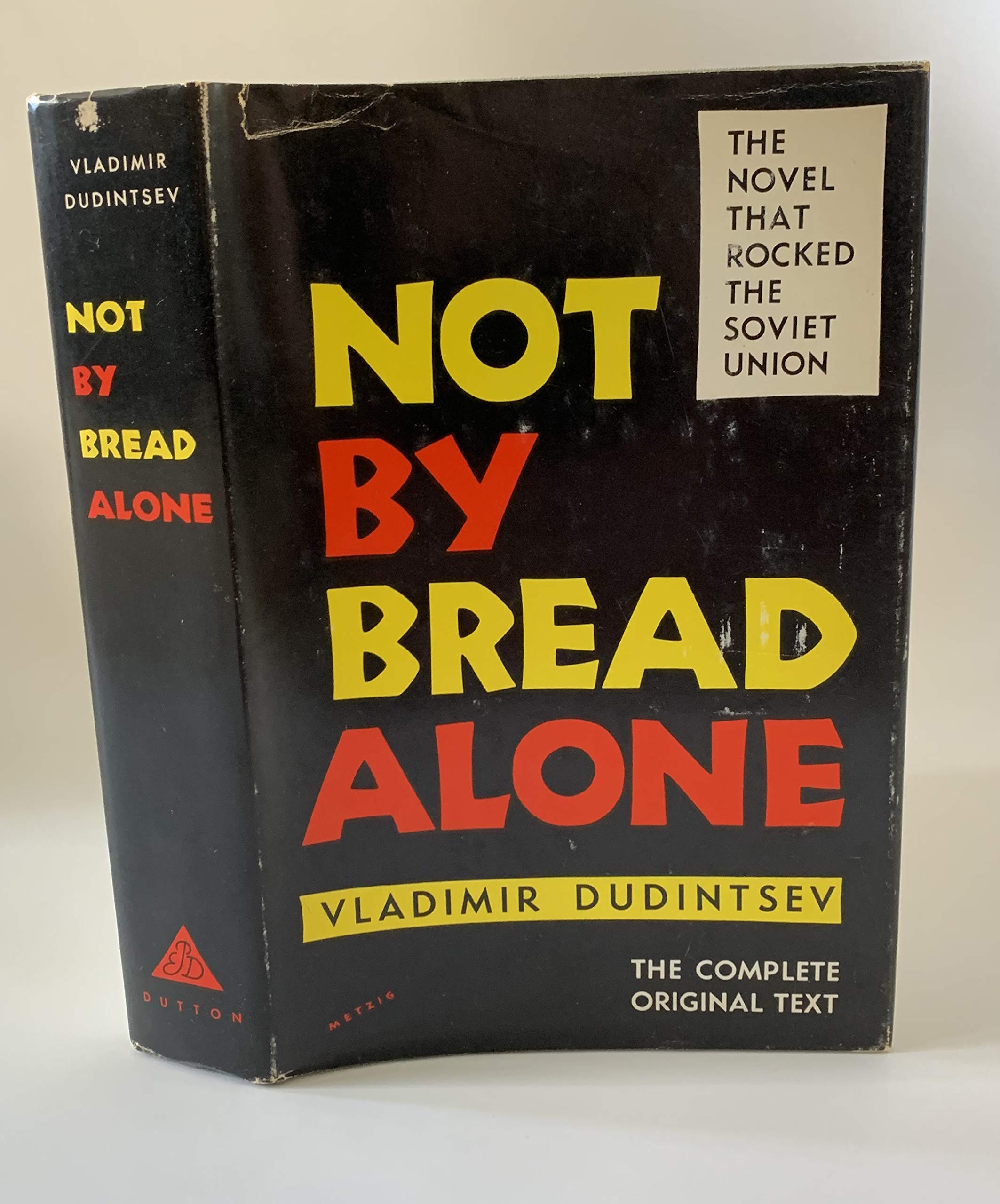 Not By Bread Alone-the Complete Original Text by Vladimir Dudintsev | Goodreads
