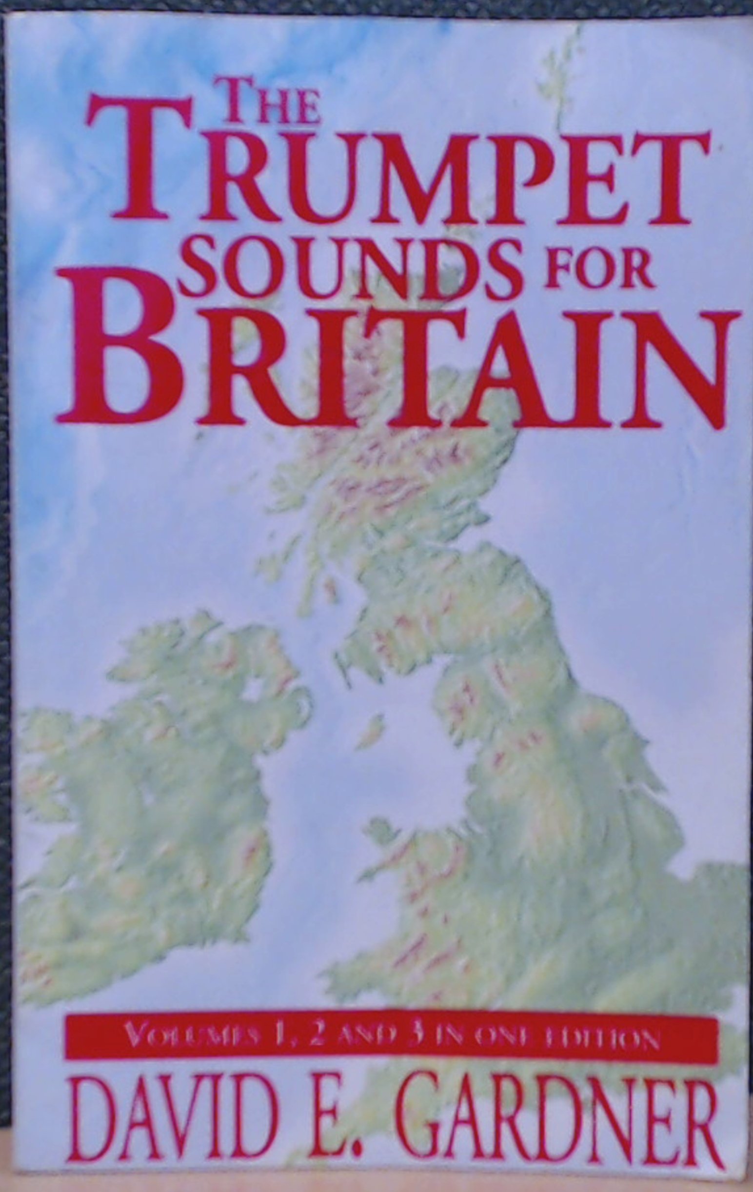 The Trumpet Sounds for Britain: Volumes 1, 2 and 3 in One Edition by ...