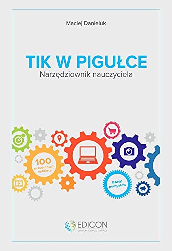 TIK w pigulce Narzedziownik nauczyciela by Danieluk Maciej | Goodreads