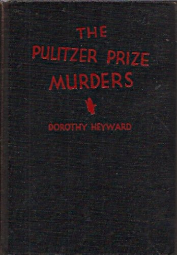 The Pulitzer Prize Murders by Dorothy. Heyward | Goodreads