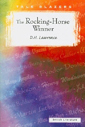 The Rocking-Horse Winner (Tale Blazers) The Rocking-Horse Winner by D.H ...