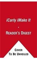 Icarly Imake It (Nickelodeon Icarly) by Reader's Digest Association ...