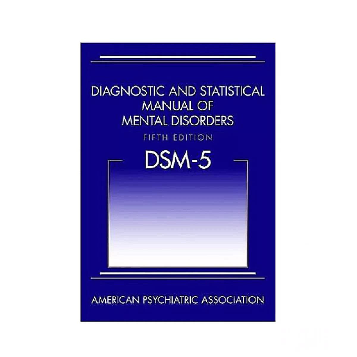 Diagnostic and Statistical Manual of Mental Disorders (DSM-5) by ...