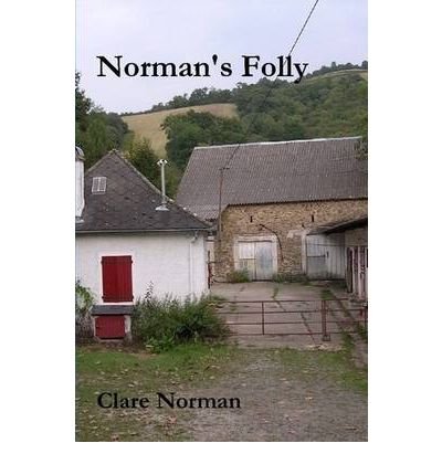 [(Norman's Folly )] [Author: Clare Norman] [Aug-2010] by Clare Norman ...