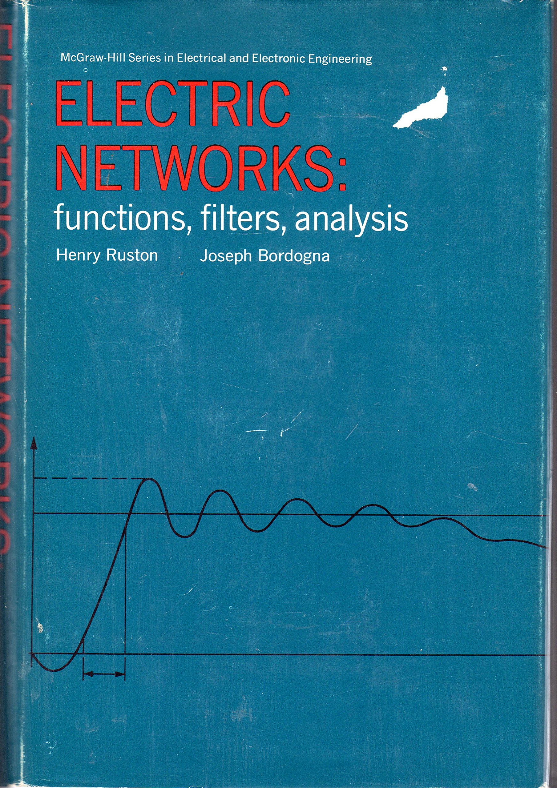 Electric Networks: functions, filters, analysis by and Joseph Bordogna ...
