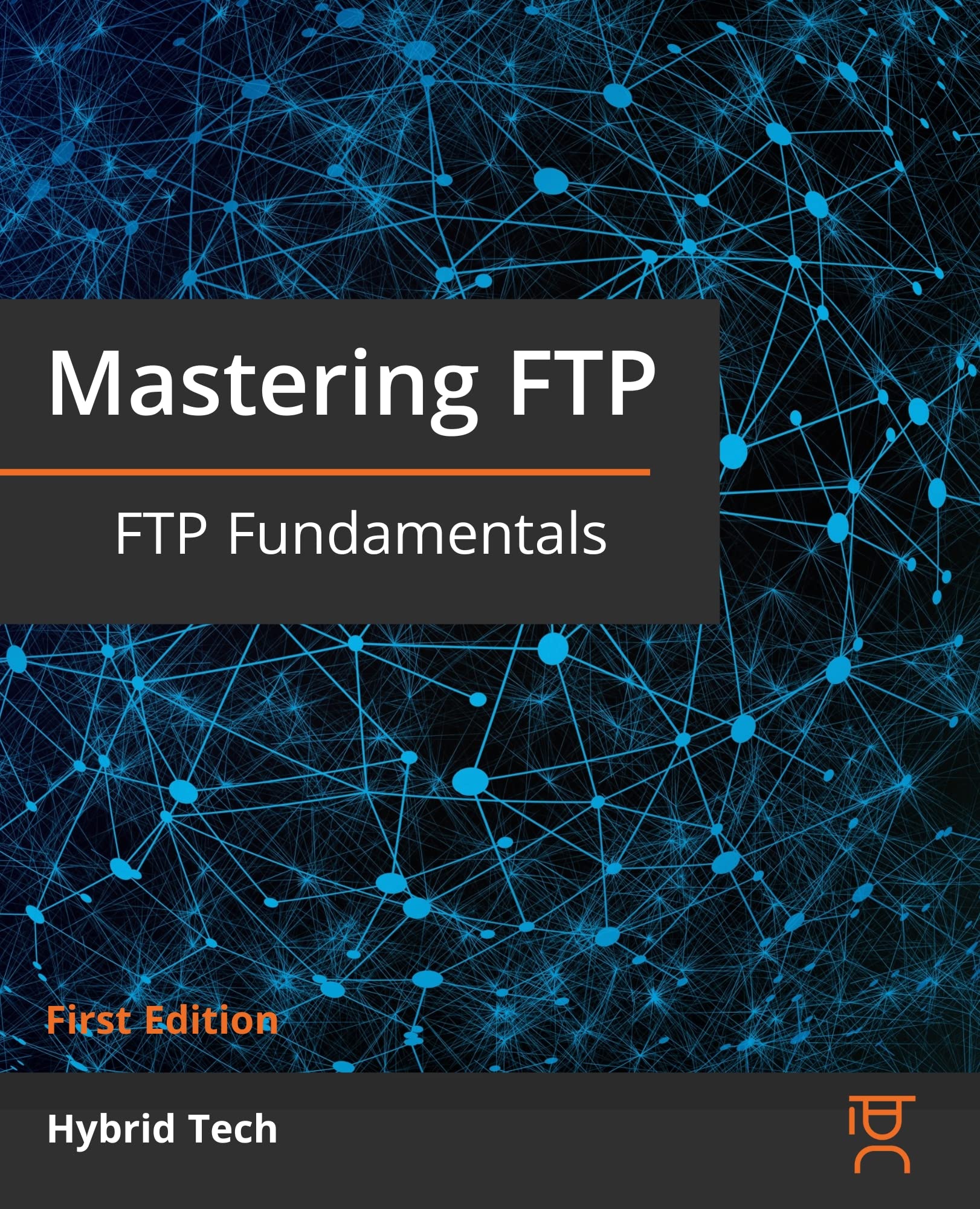 Mastering FTP: FTP Fundamentals by Hybrid Tech | Goodreads