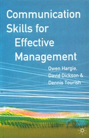 COMMUNICATION SKILLS FOR EFFECTIVE MANAGEMENT by Hargie | Goodreads
