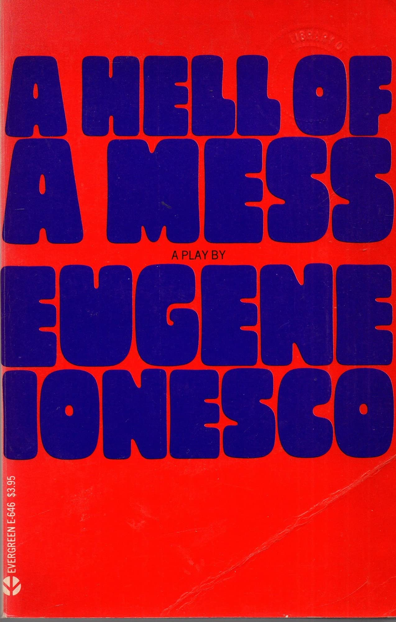 A hell of a mess (An Evergreen book) by Eugène Ionesco | Goodreads