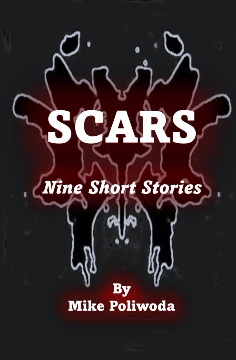 Scars: Nine Short Stories by Mike Poliwoda | Goodreads