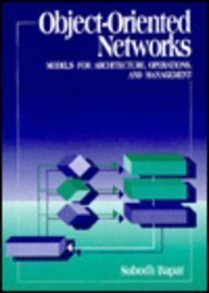 Object-Oriented Networks: Models for Architecture, Operations, and ...