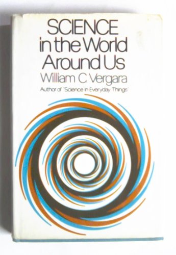 Science in the world around us by William Charles Vergara | Goodreads