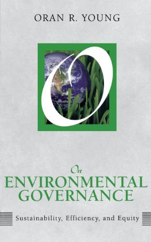 On Environmental Governance: Sustainability, Efficiency, and Equity (On ...