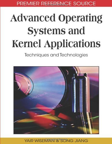 Advanced Operating Systems and Kernel Applications: Techniques and ...
