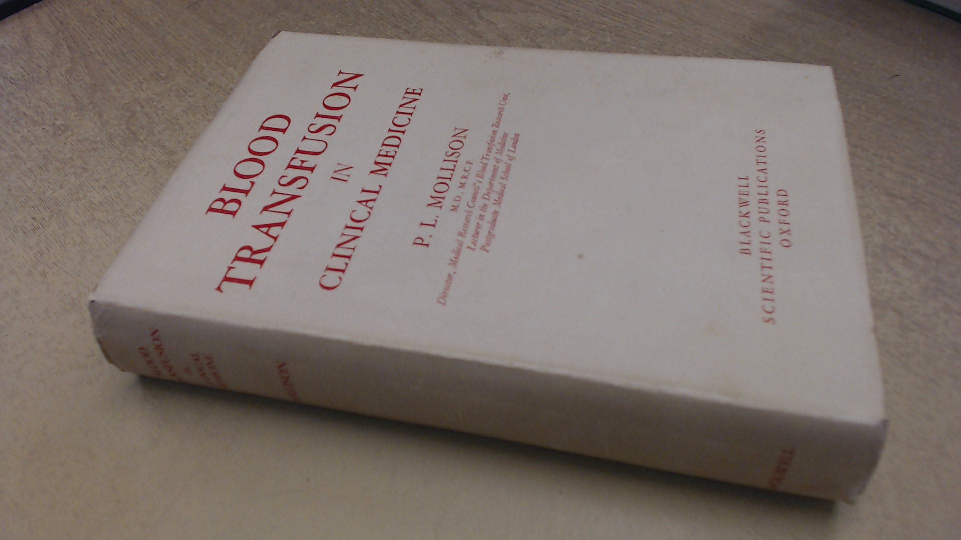 Blood Transfusion in Clinical Medicine by Foreword) Mollison, P.L. (Sir ...