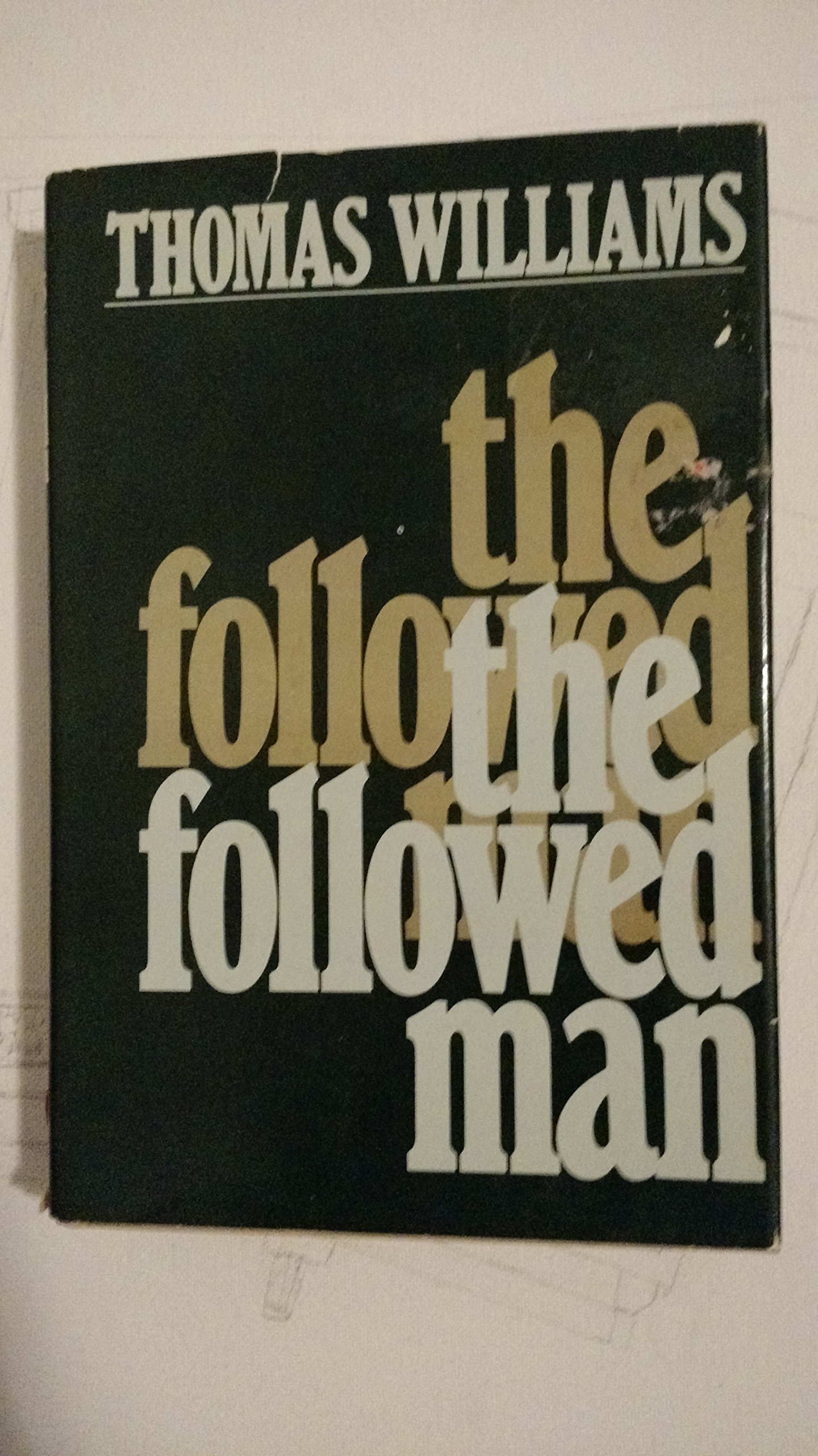 The Followed Man by Thomas Williams | Goodreads