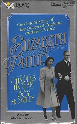 Elizabeth and Philip by Charles Higham | Goodreads