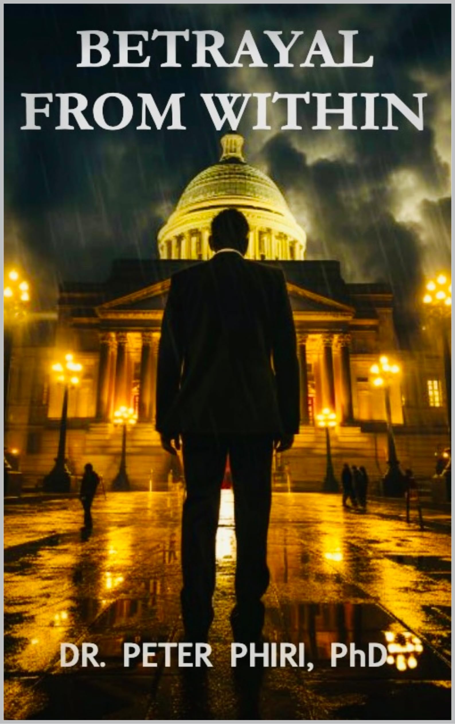 BETRAYAL FROM WITHIN by Dr. Peter Phiri | Goodreads