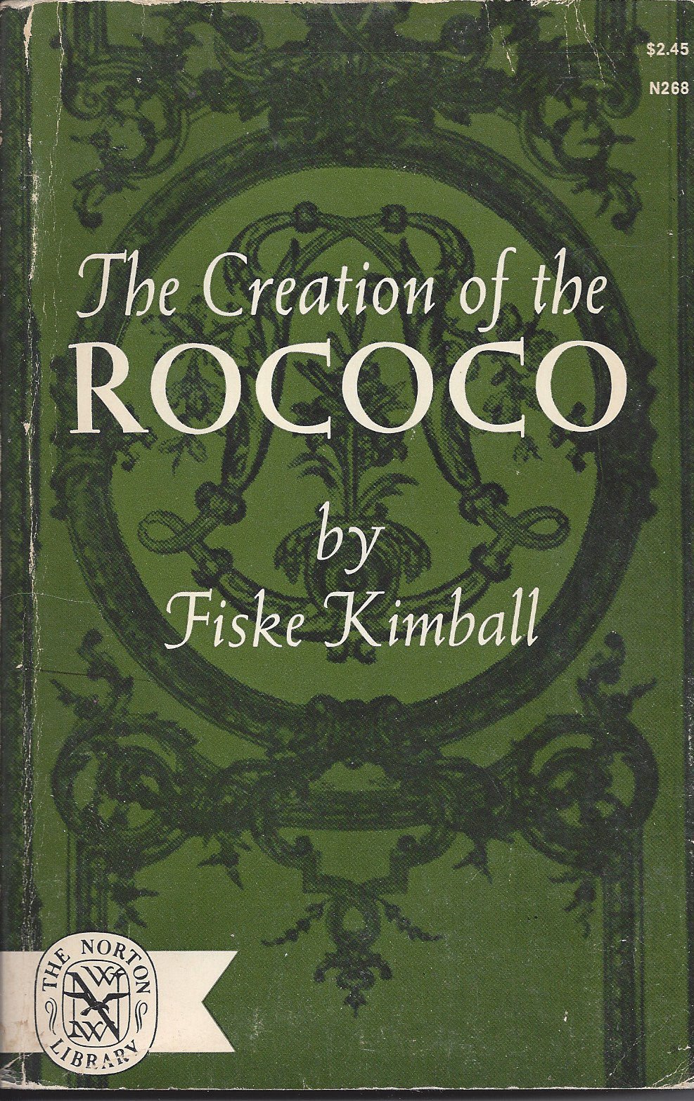 The creation of the Rococo by Fiske. Kimball | Goodreads