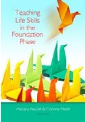 Teaching life skills in the Foundation Phase by M. Naudé | Goodreads