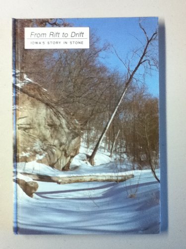 From Rift to Drift: Iowa's Story in Stone by Jack Troeger | Goodreads