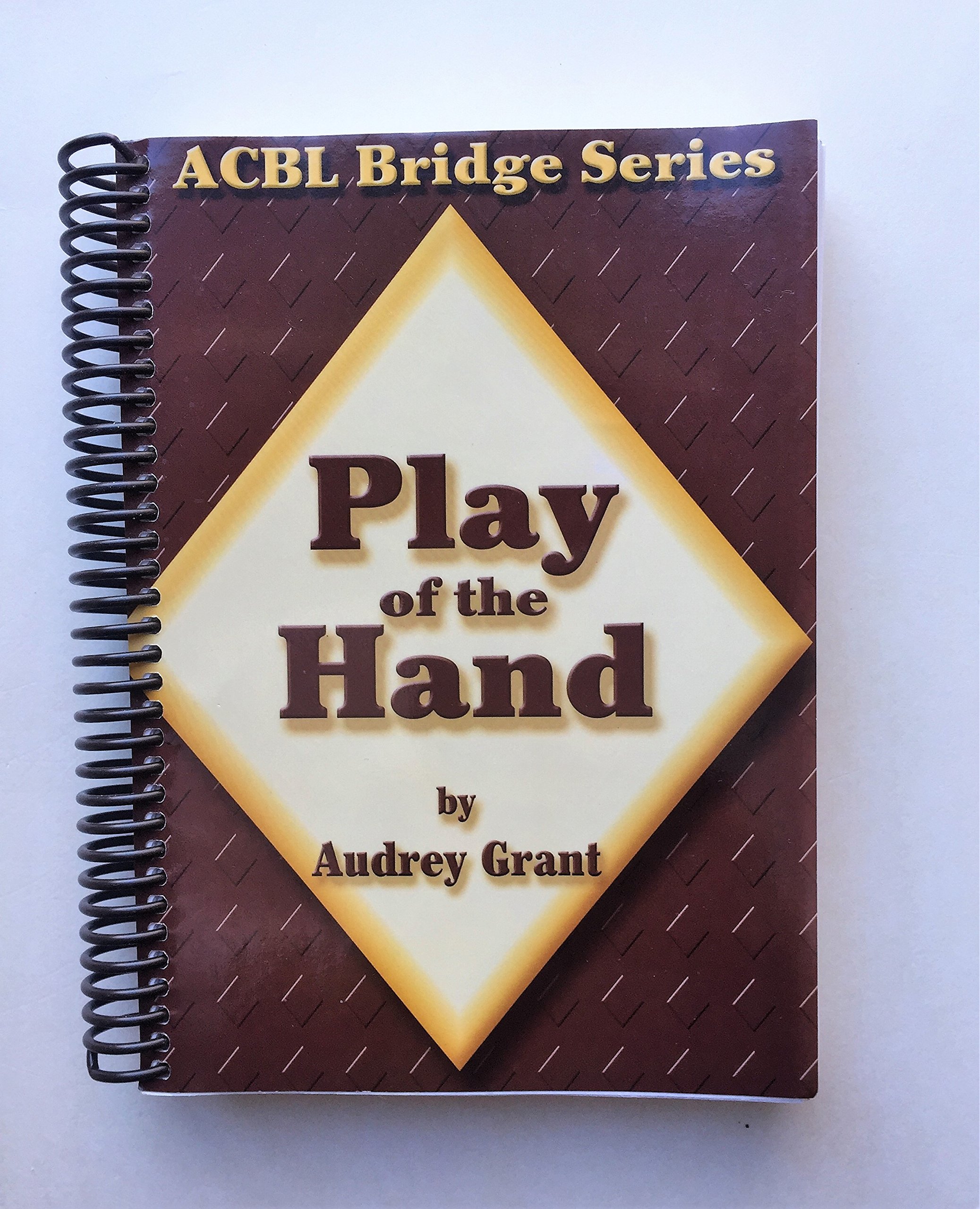 Play of the Hand (Acbl Bridge Series) by Audrey Grant | Goodreads