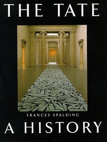 The Tate: A History by Frances Spalding by Frances Spalding | Goodreads