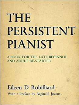 The Persistent Pianist by Eileen D. Robilliard | Goodreads