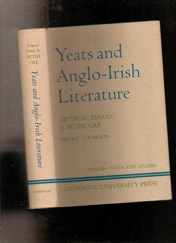 Yeats and Anglo-Irish literature: Critical essays by Peter Ure | Goodreads