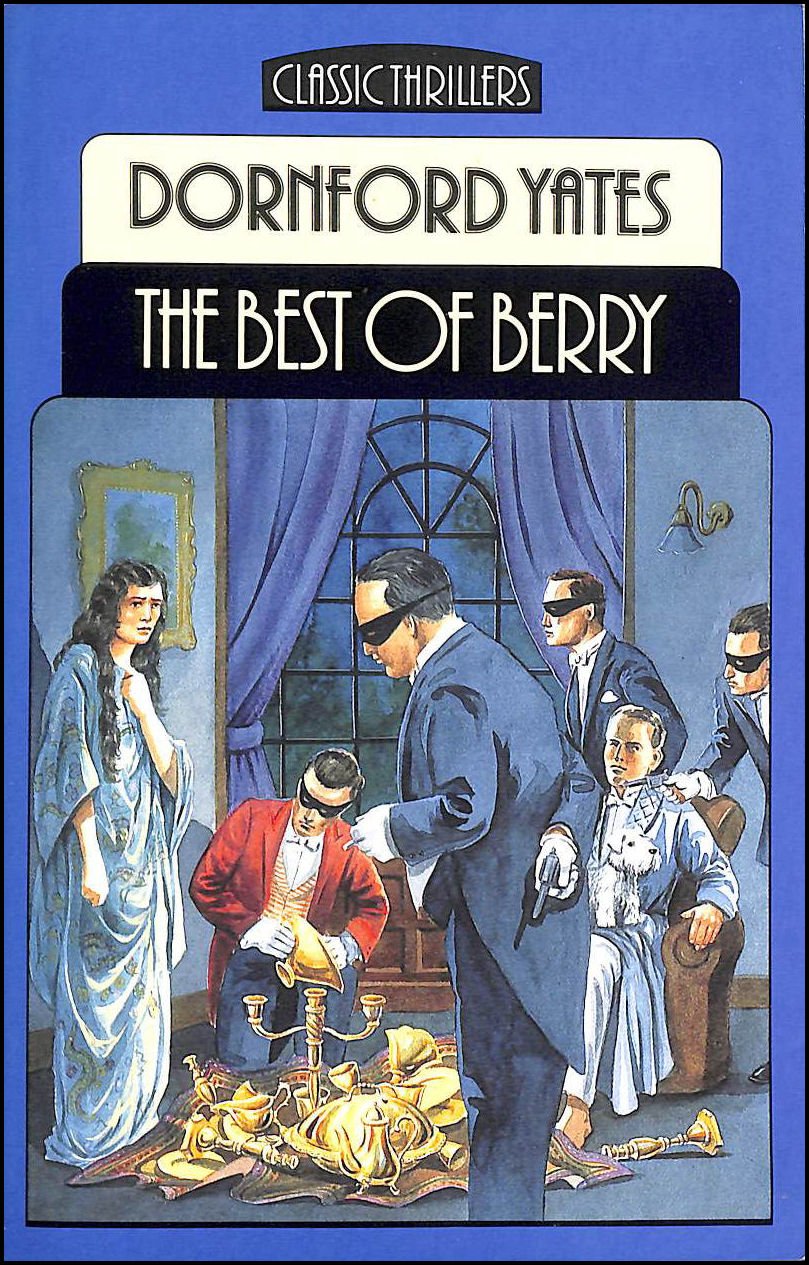 The best of Berry: Selected stories of Dornford Yates ; edited by Jack ...