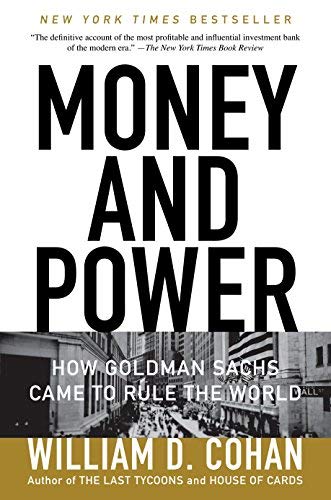 Money and Power: How Goldman Sachs Came to Rule the World Paperback ...