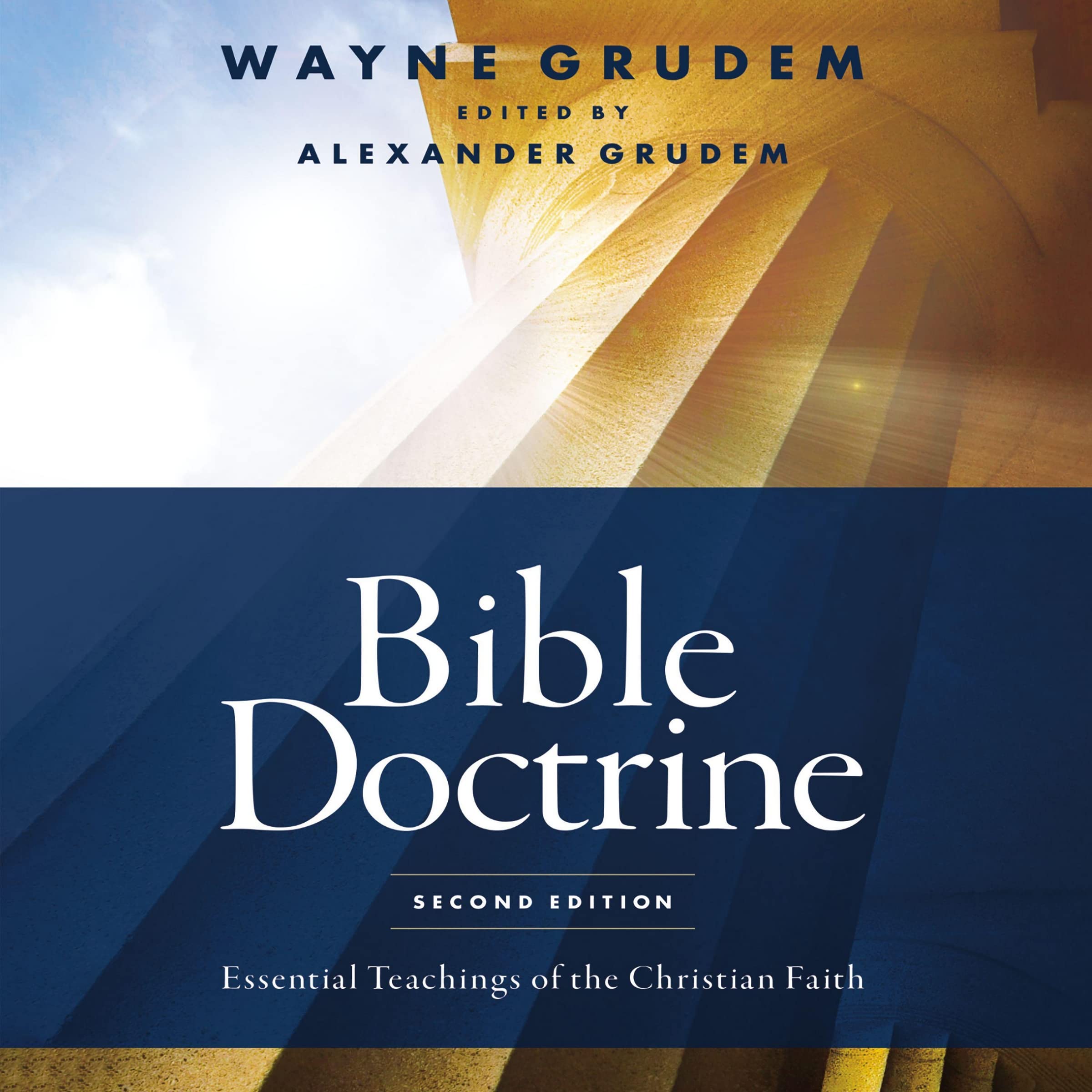Bible Doctrine, Second Edition: Essential Teachings of the Christian ...