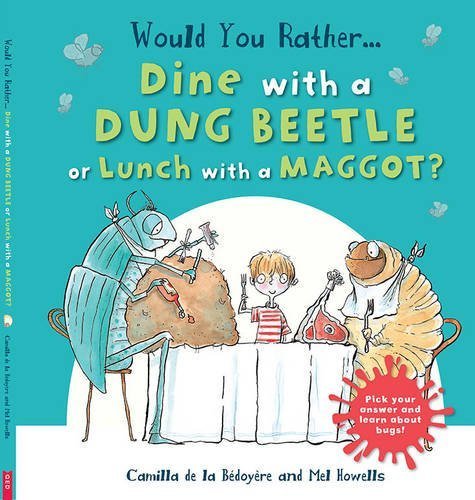 Would You Rather: Dine with a Dung Beetle or Lunch with a Maggot? by Camilla de le B??doy??re by ...