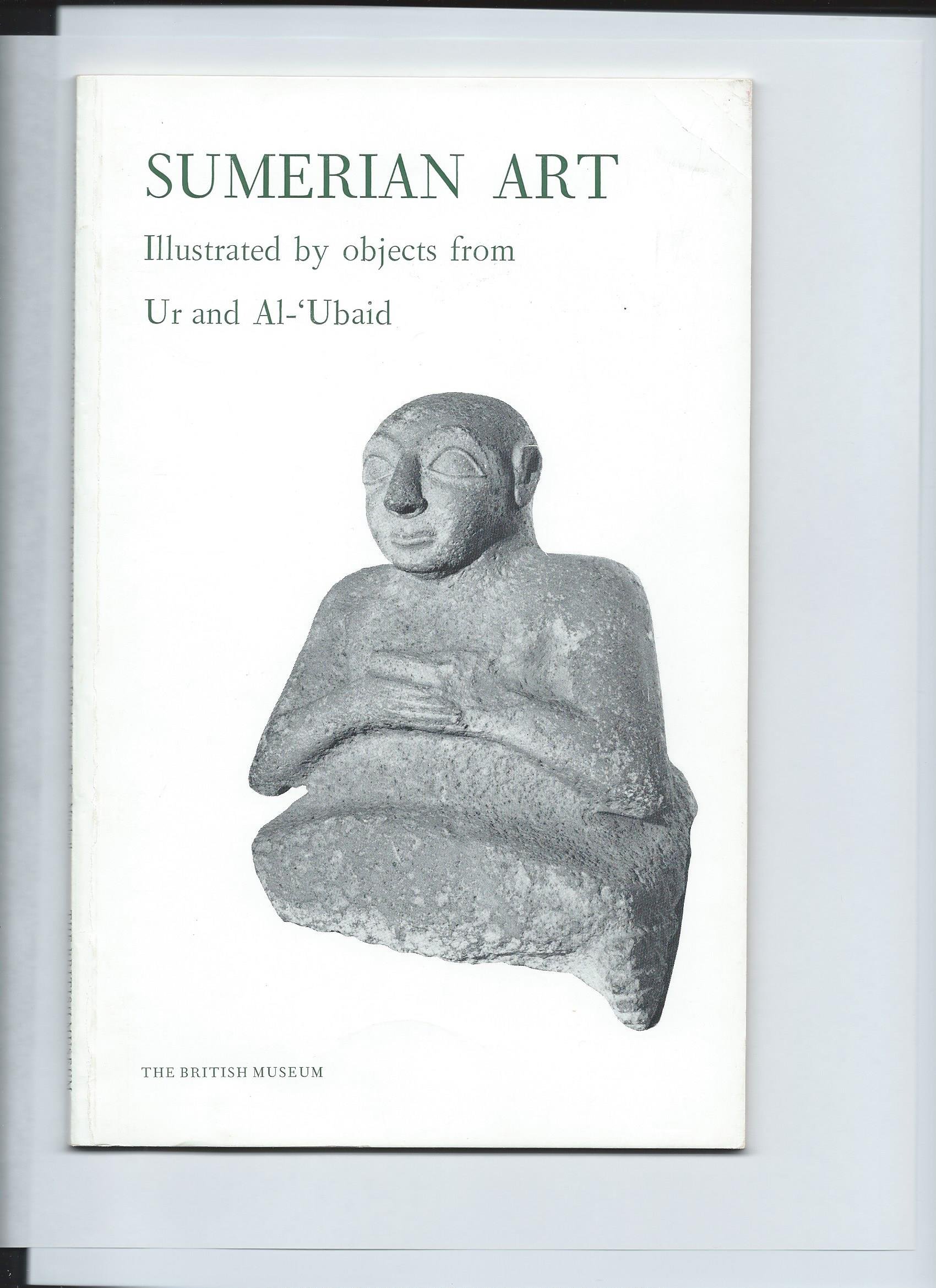 Sumerian art, illustrated by objects from Ur and Al-'Ubaid; by The ...