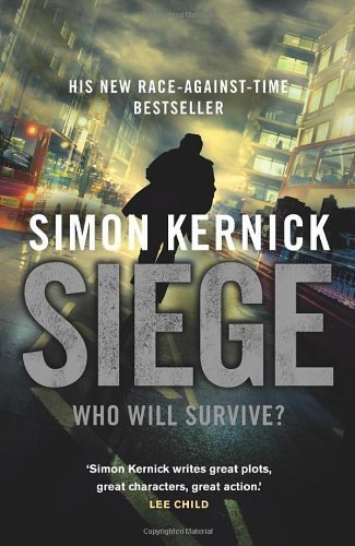 Siege, Who Will Survive? by Simon Kernick | Goodreads