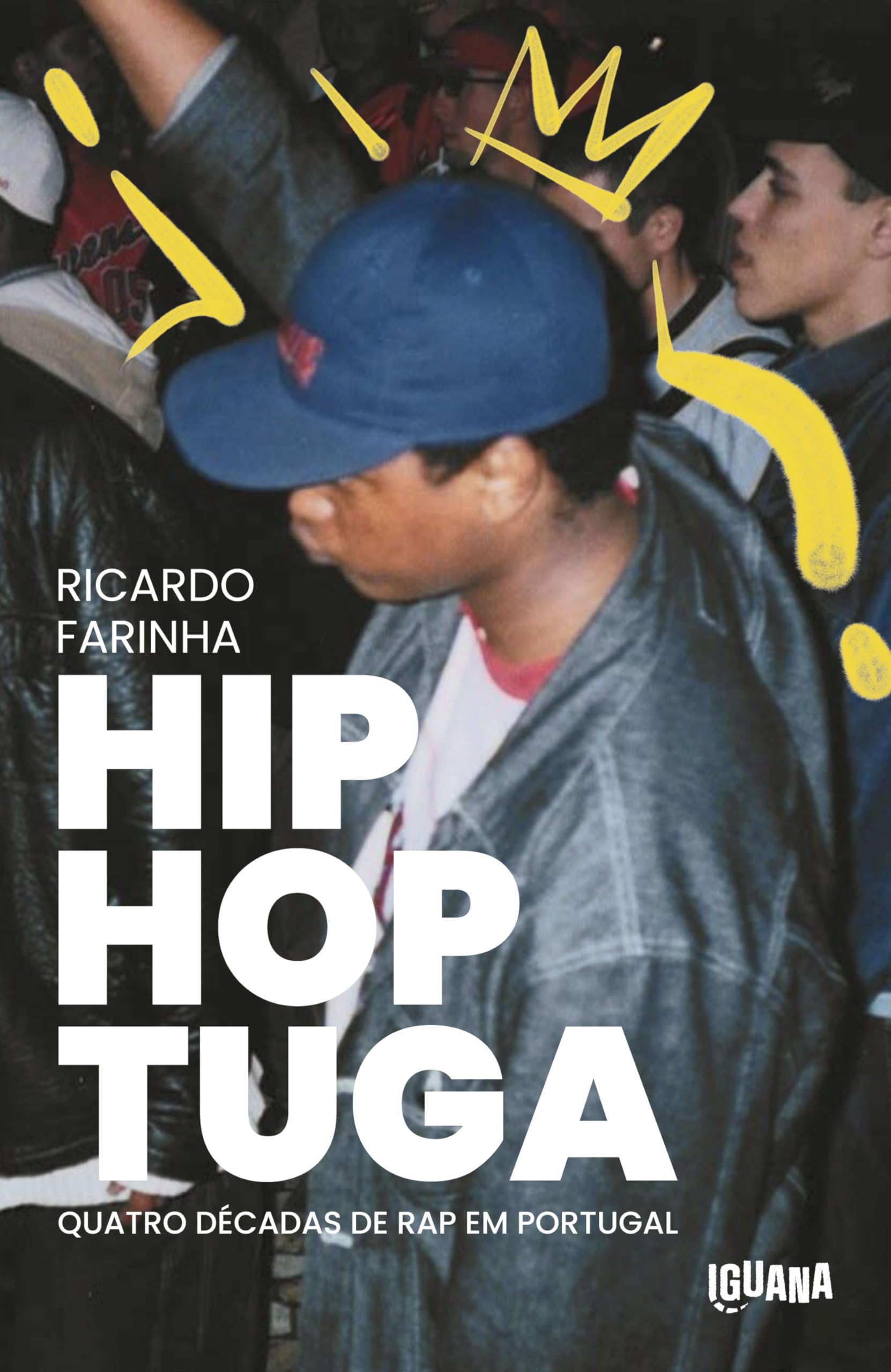 Hip Hop Tuga: 40 anos de RAP em Portugal by Ricardo Farinha | Goodreads