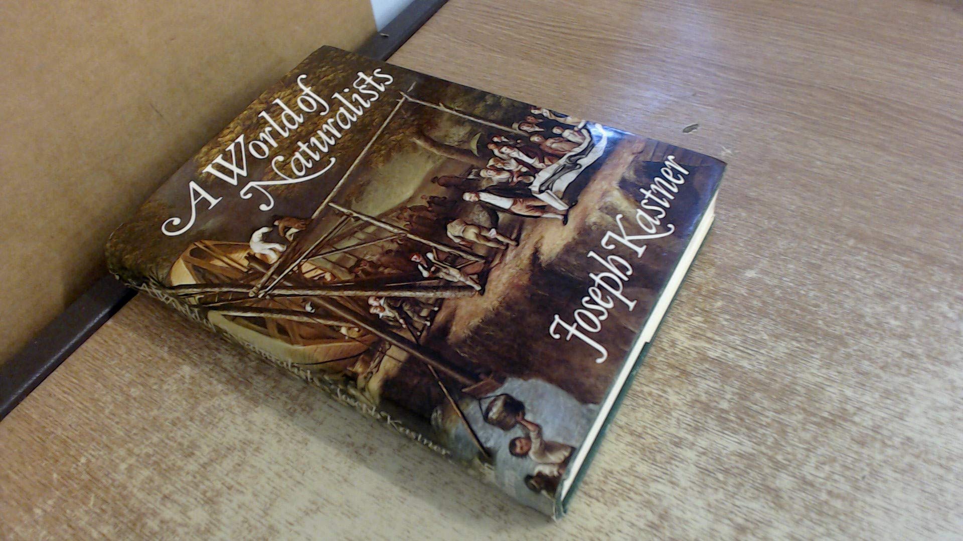 A world of naturalists by Joseph Kastner | Goodreads