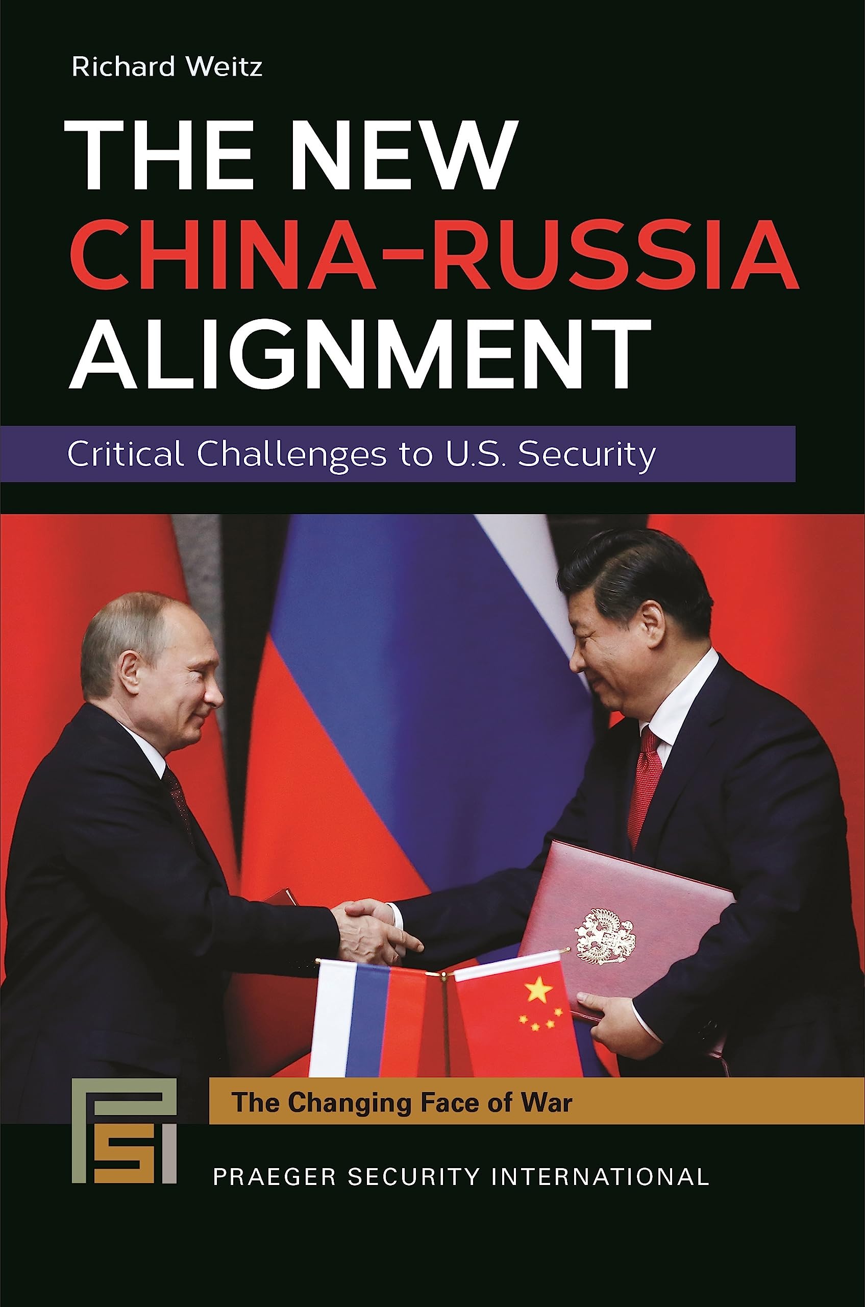 The New China-Russia Alignment: Critical Challenges to U.S. Security by ...