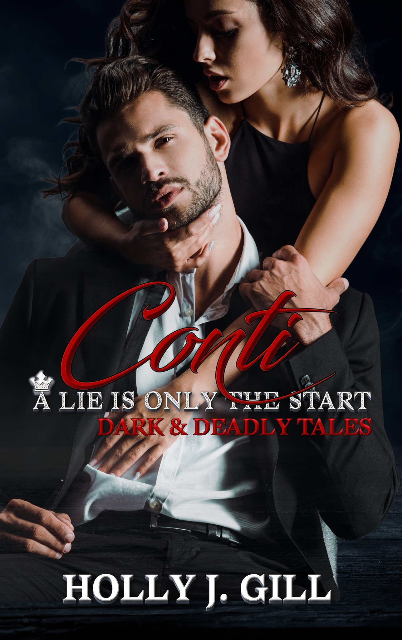 Conti (Dark and Deadly Tales) by Holly J. Gill | Goodreads