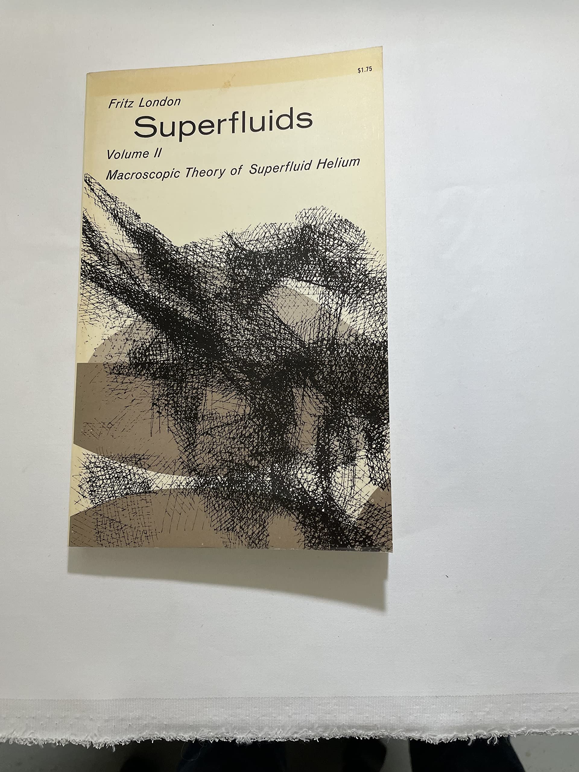 Superfluids, Volume 2: Macroscopic Theory of Superfluid Helium by Fritz ...