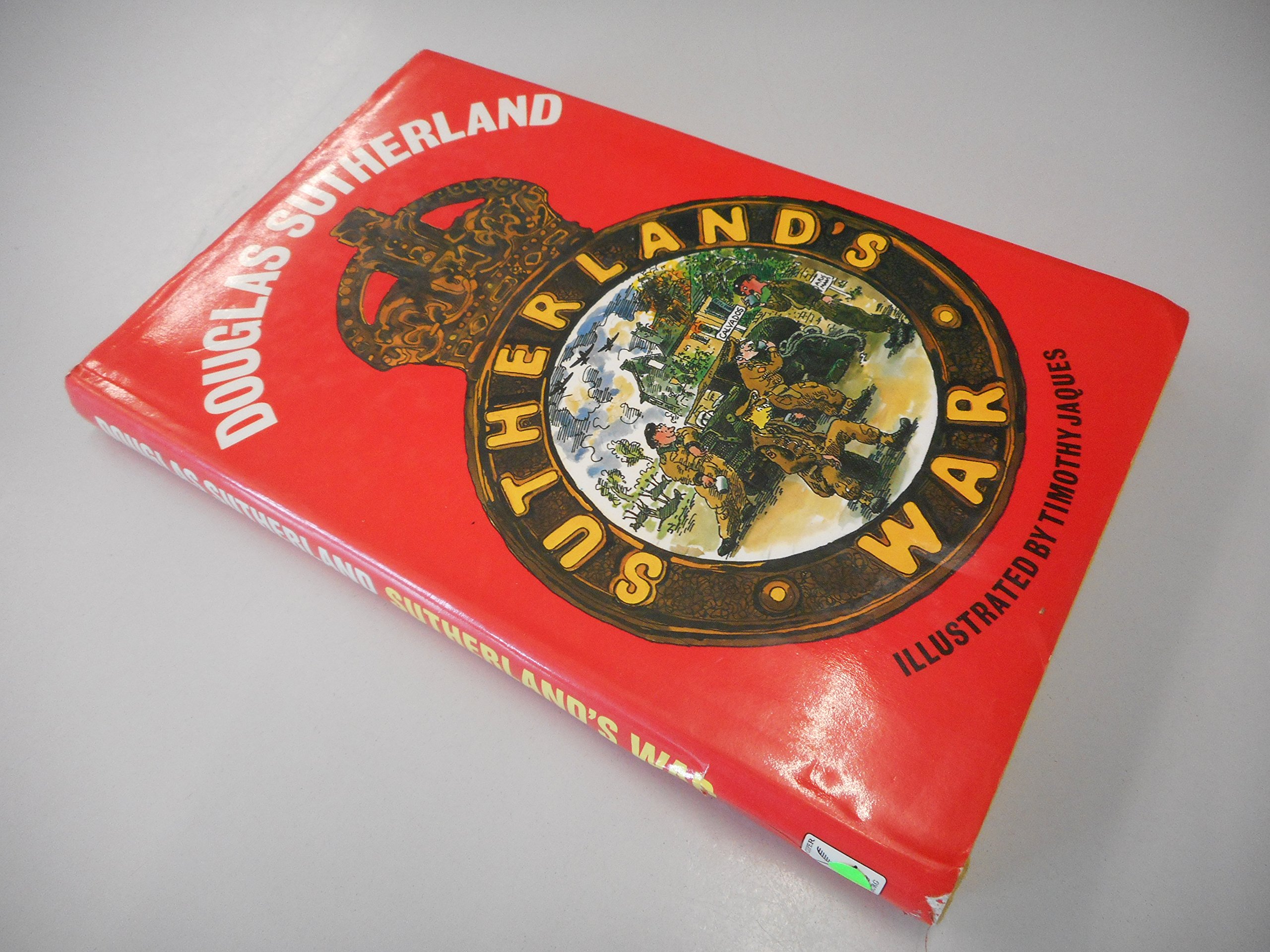 Sutherland's War: An English Gentleman Goes into Battle by Douglas ...