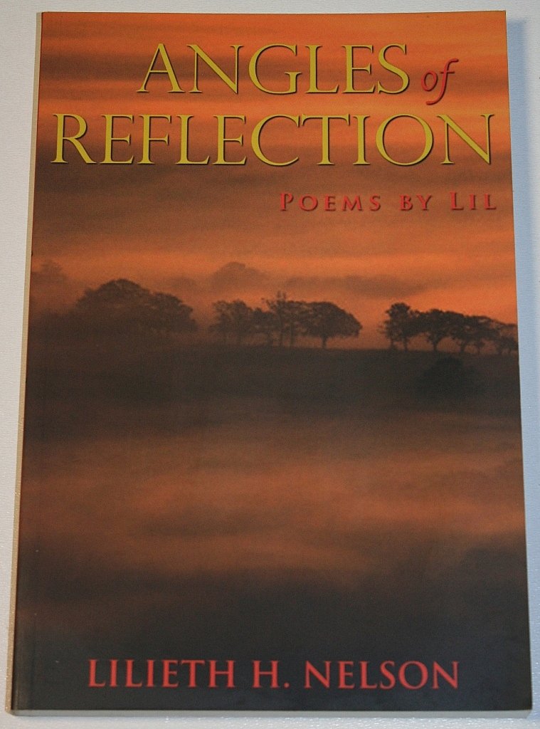 Angles of Reflection: Poems by lil by Lilieth H. Nelson | Goodreads