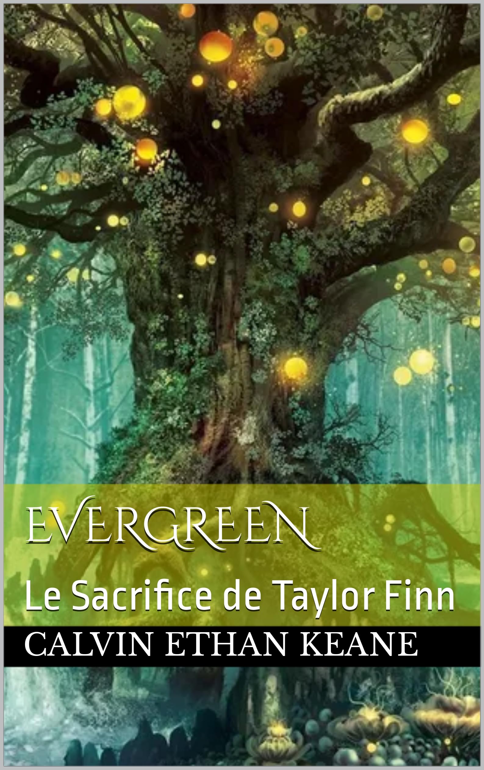 Evergreen: Le Sacrifice de Taylor Finn by Calvin Ethan Keane | Goodreads