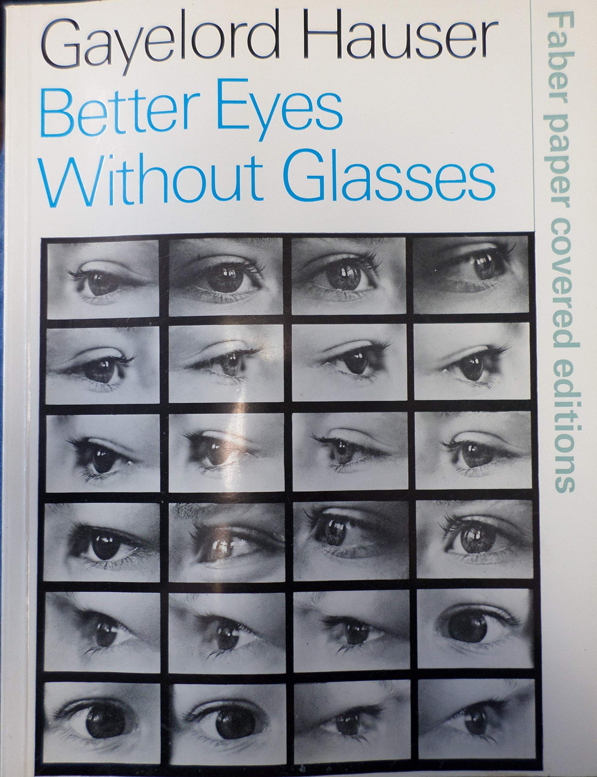 Better Eyes Without Glasses by Bengamin Gaylord Hauser | Goodreads