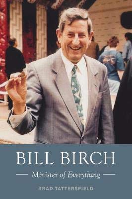 Bill Birch: Minister of Everything by Brad Tattersfield | Goodreads