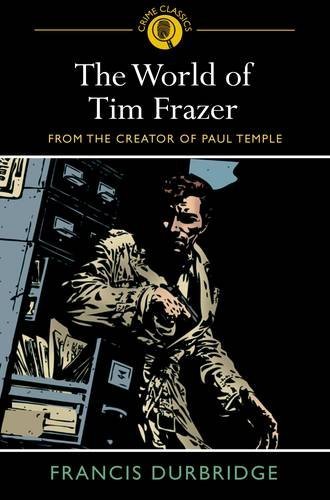 The World of Tim Frazer (Arcturus Crime Classics) by Francis Durbridge ...